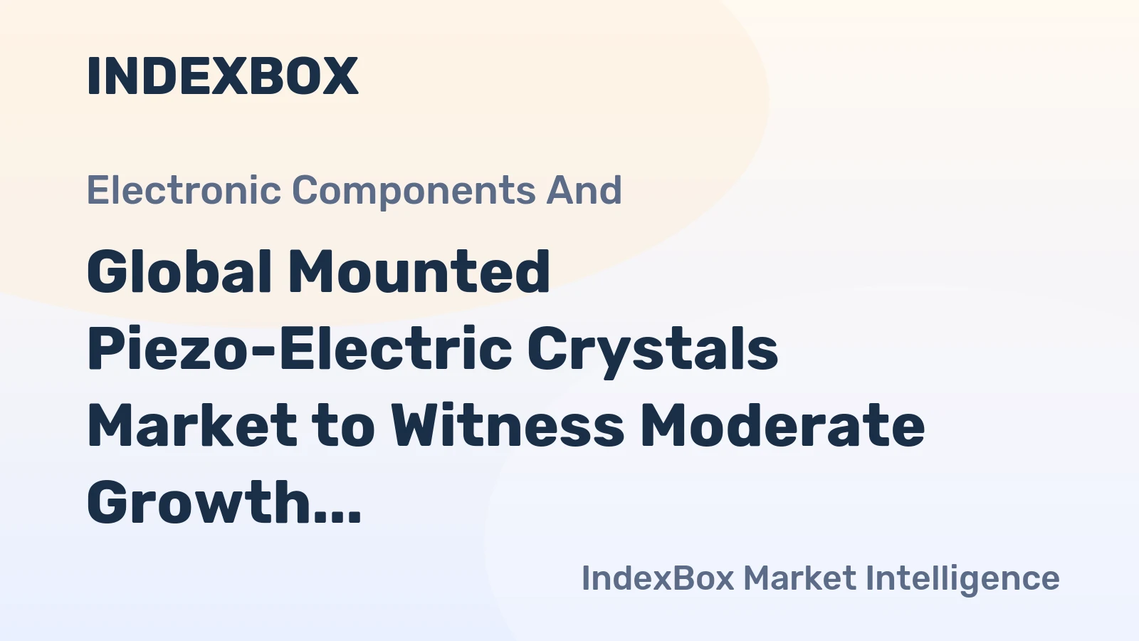 Global Mounted Piezo-Electric Crystals Market to Witness Moderate Growth with a CAGR of +1.6% from 2024 to 2035