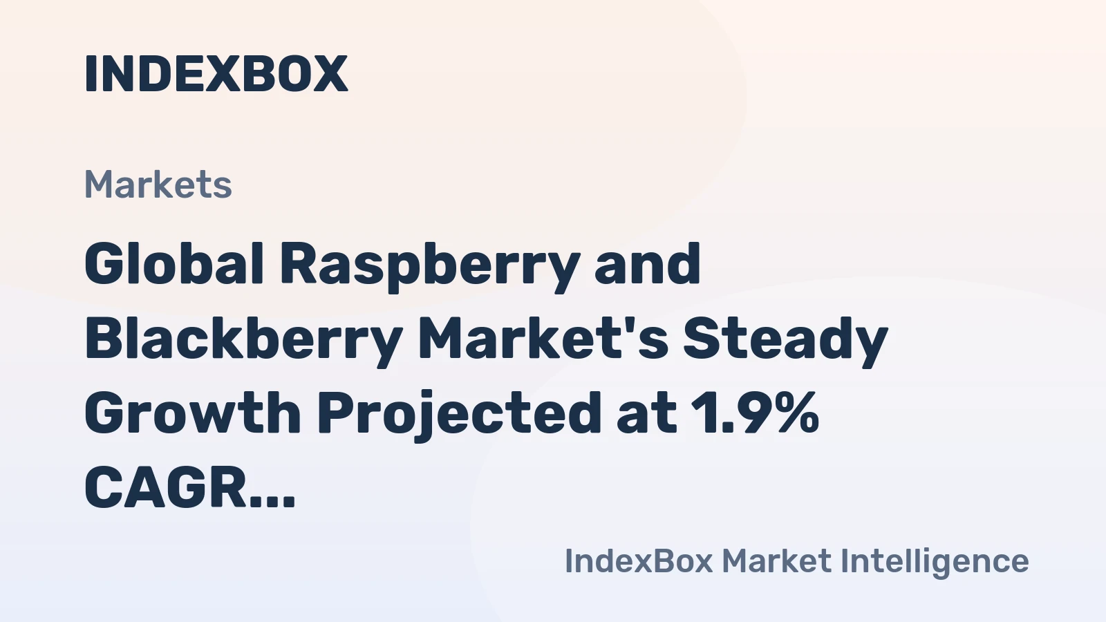 Global Raspberry and Blackberry Market's Steady Growth Projected at 1.9% CAGR Through 2035