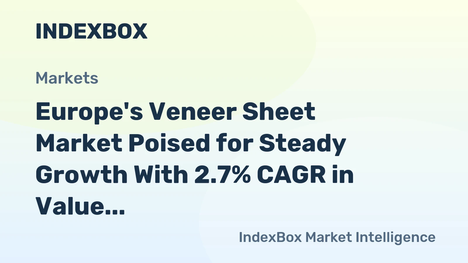 Europe's Veneer Sheet Market Poised for Steady Growth With 2.7% CAGR in Value Through 2035
