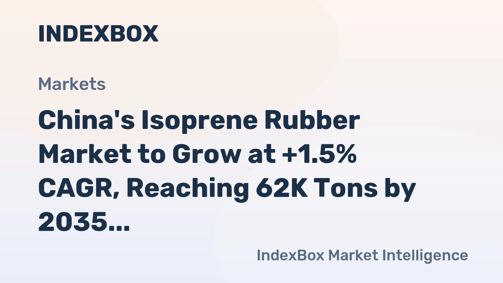 China's Isoprene Rubber Market to Grow at +1.5% CAGR, Reaching 62K Tons by 2035