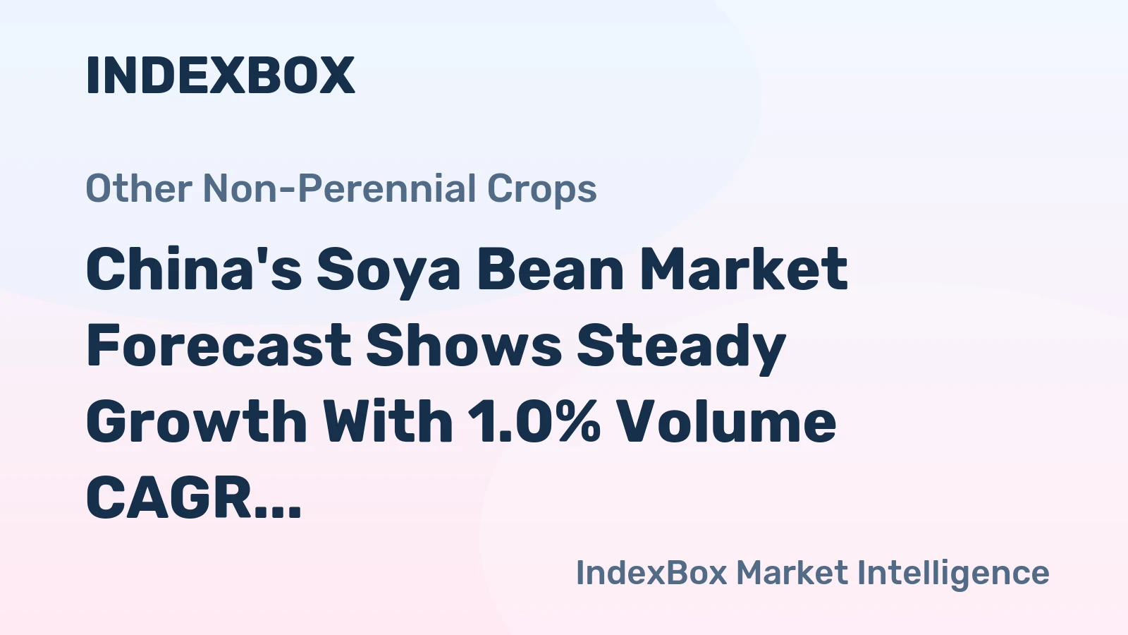 China's Soya Bean Market Forecast Shows Steady Growth With 1.0% Volume CAGR Through 2035