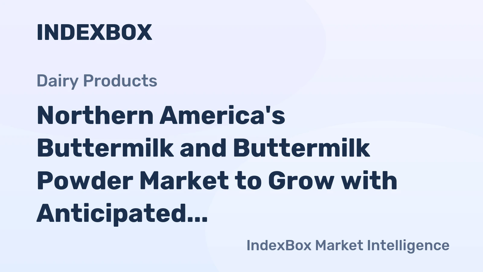 Northern America's Buttermilk and Buttermilk Powder Market to Grow with Anticipated CAGR of +0.2% by 2035
