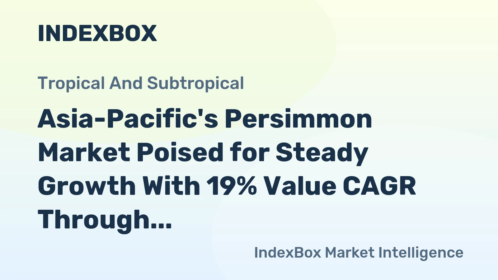 Asia-Pacific's Persimmon Market Poised for Steady Growth With 19% Value CAGR Through 2035