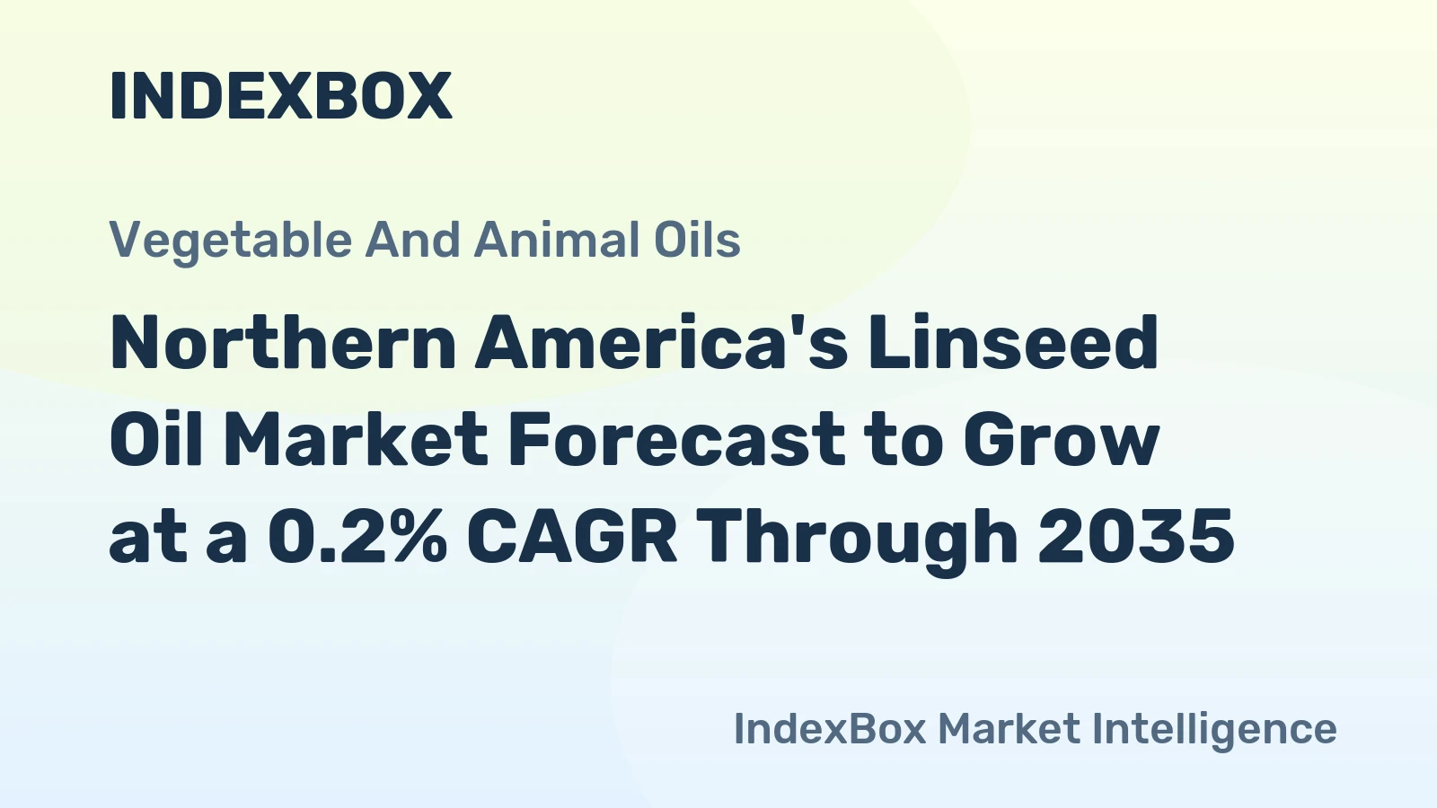 Northern America's Linseed Oil Market Forecast to Grow at a 0.2% CAGR Through 2035