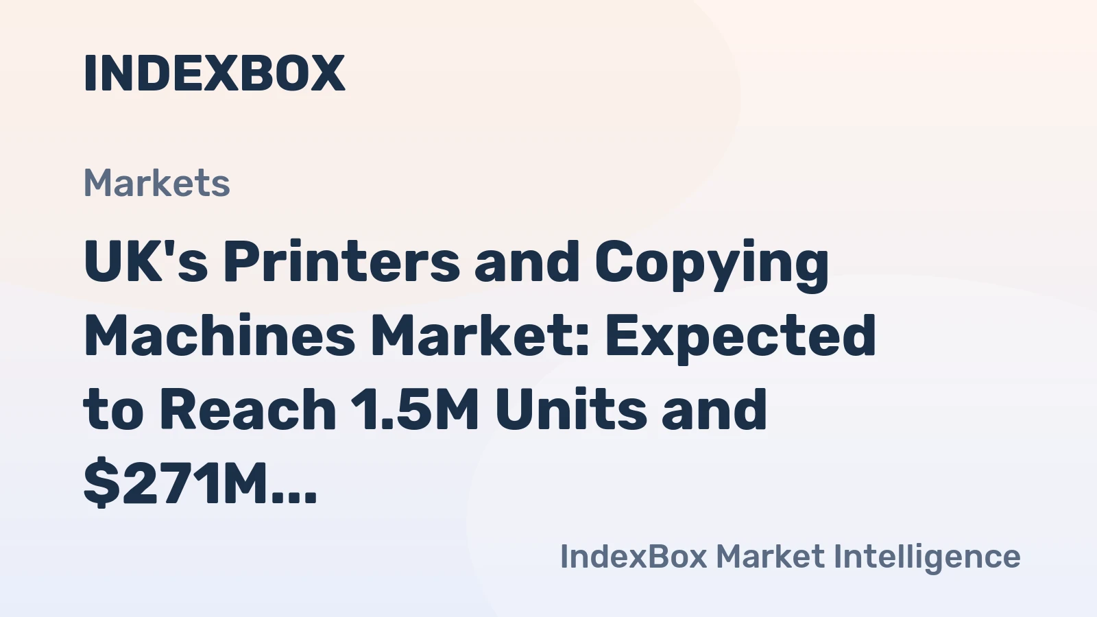 UK's Printers and Copying Machines Market: Expected to Reach 1.5M Units and $271M by 2035