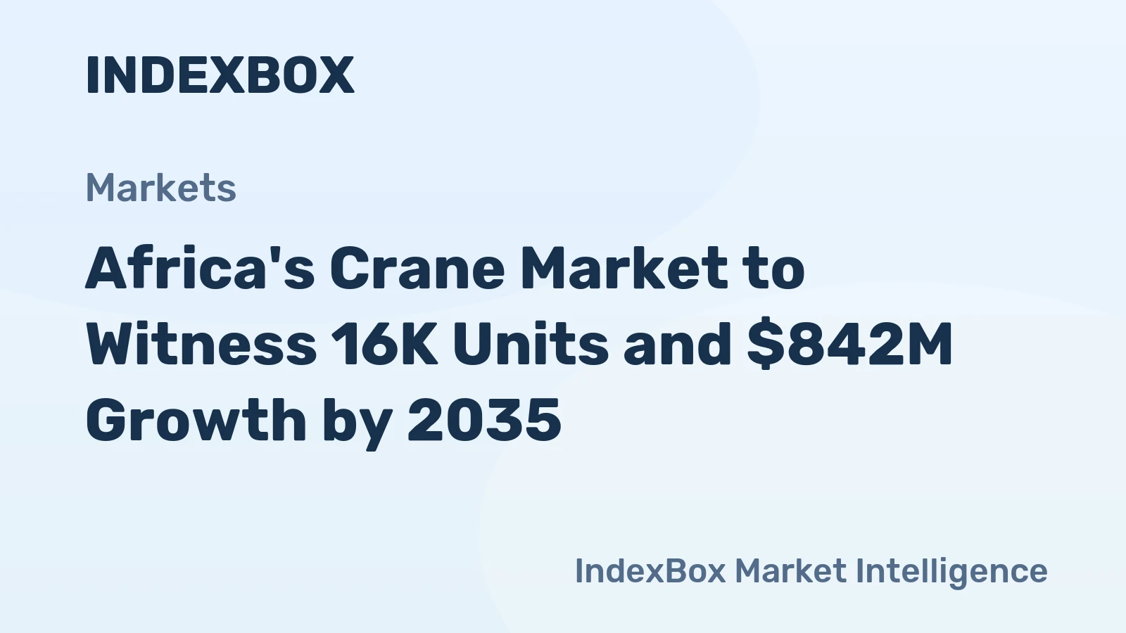 Africa's Crane Market to Witness 16K Units and $842M Growth by 2035