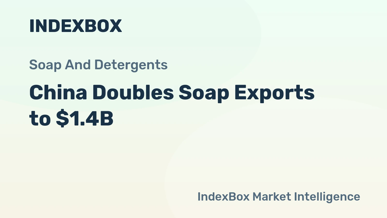 China Doubles Soap Exports to $1.4B