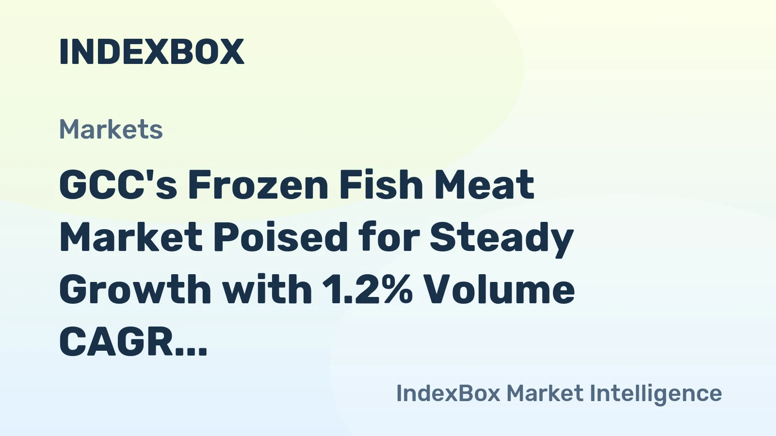 GCC's Frozen Fish Meat Market Poised for Steady Growth with 1.2% Volume CAGR