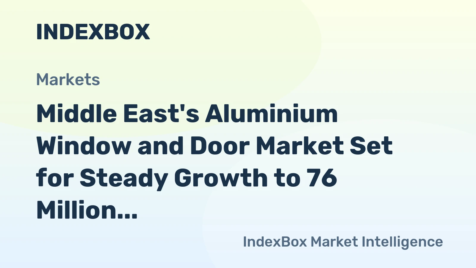 Middle East's Aluminium Window and Door Market Set for Steady Growth to 76 Million Units and $4.9 Billion