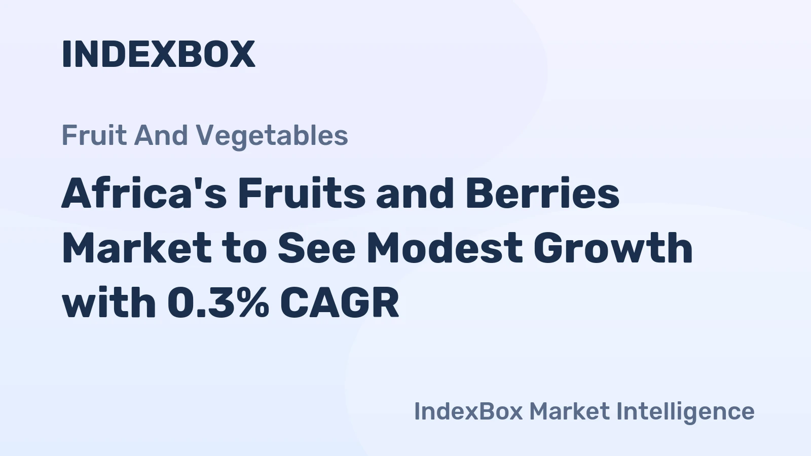 Africa's Fruits and Berries Market to See Modest Growth with 0.3% CAGR