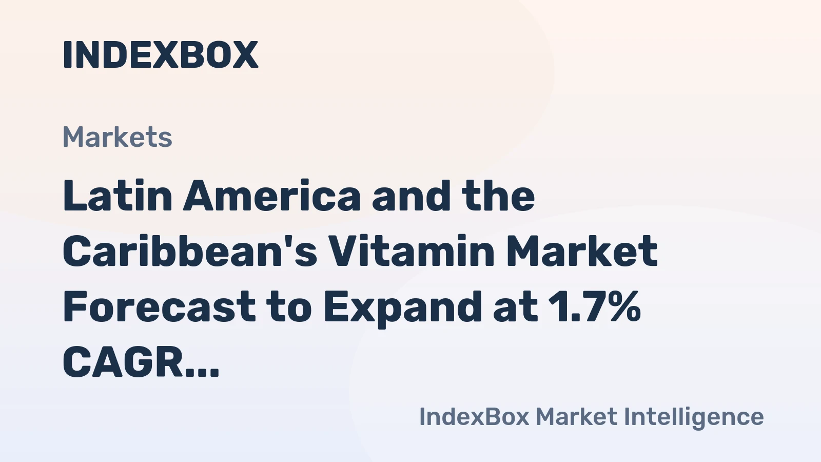 Latin America and the Caribbean's Vitamin Market Forecast to Expand at 1.7% CAGR Through 2035