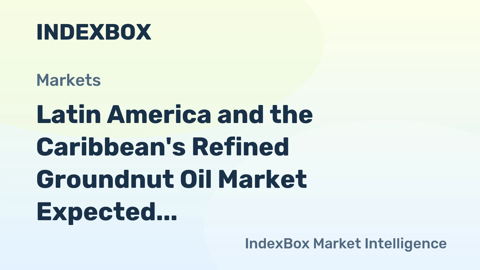 Latin America and the Caribbean's Refined Groundnut Oil Market Expected to Reach 219K Tons and $603M by 2035