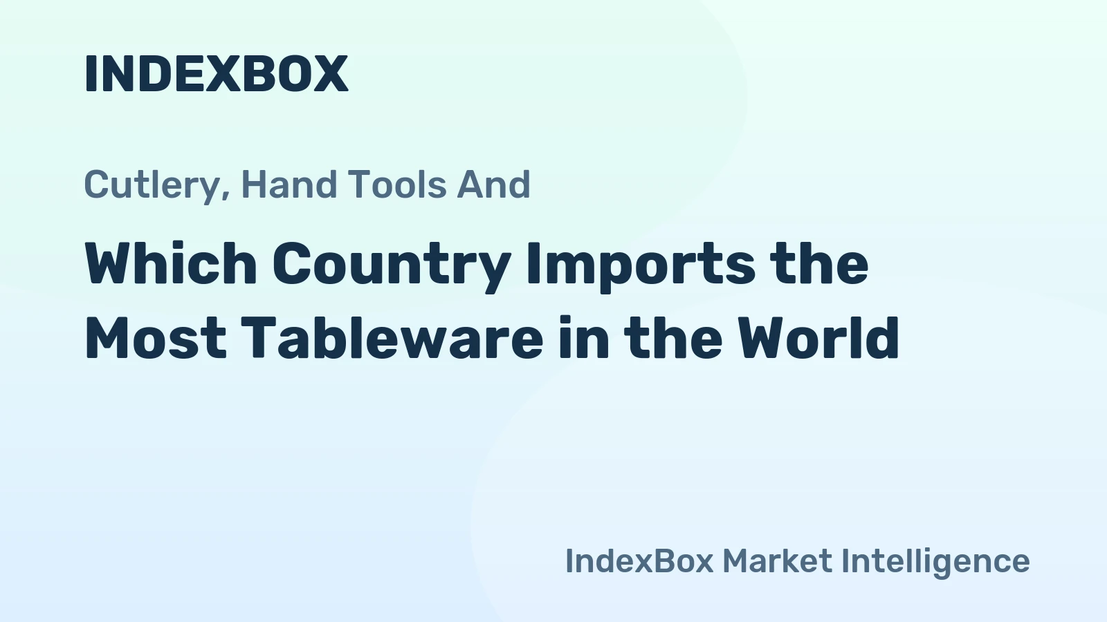 Which Country Imports the Most Tableware in the World?