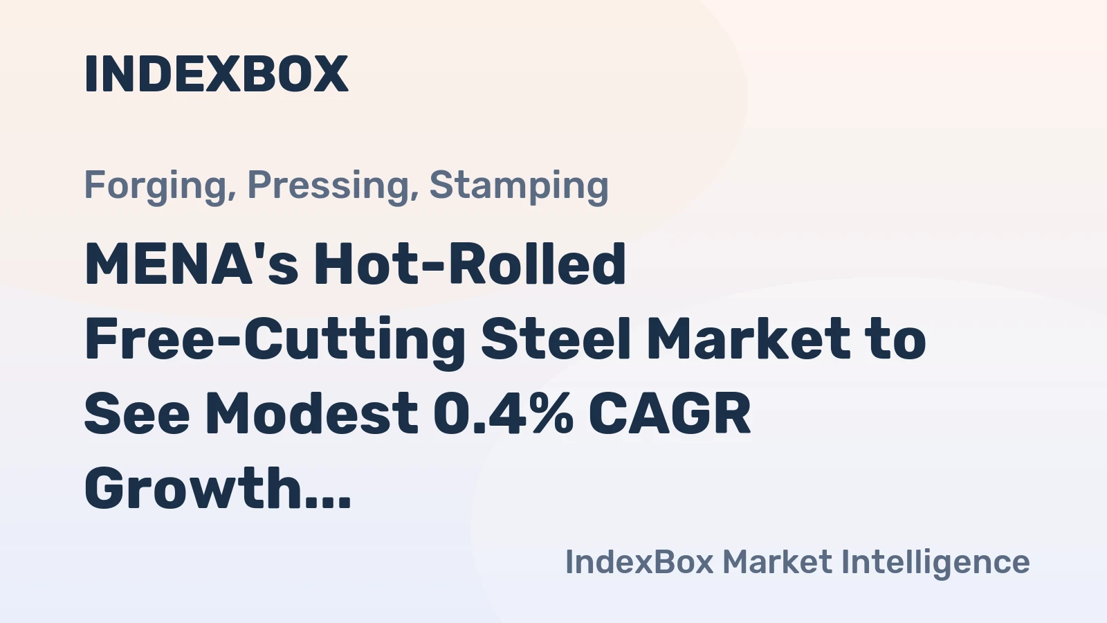 MENA's Hot-Rolled Free-Cutting Steel Market to See Modest 0.4% CAGR Growth Through 2035