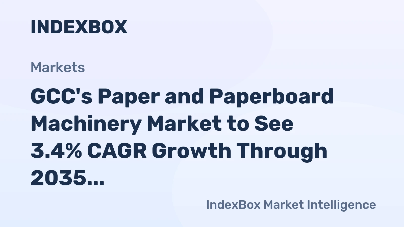 GCC's Paper and Paperboard Machinery Market to See 3.4% CAGR Growth Through 2035