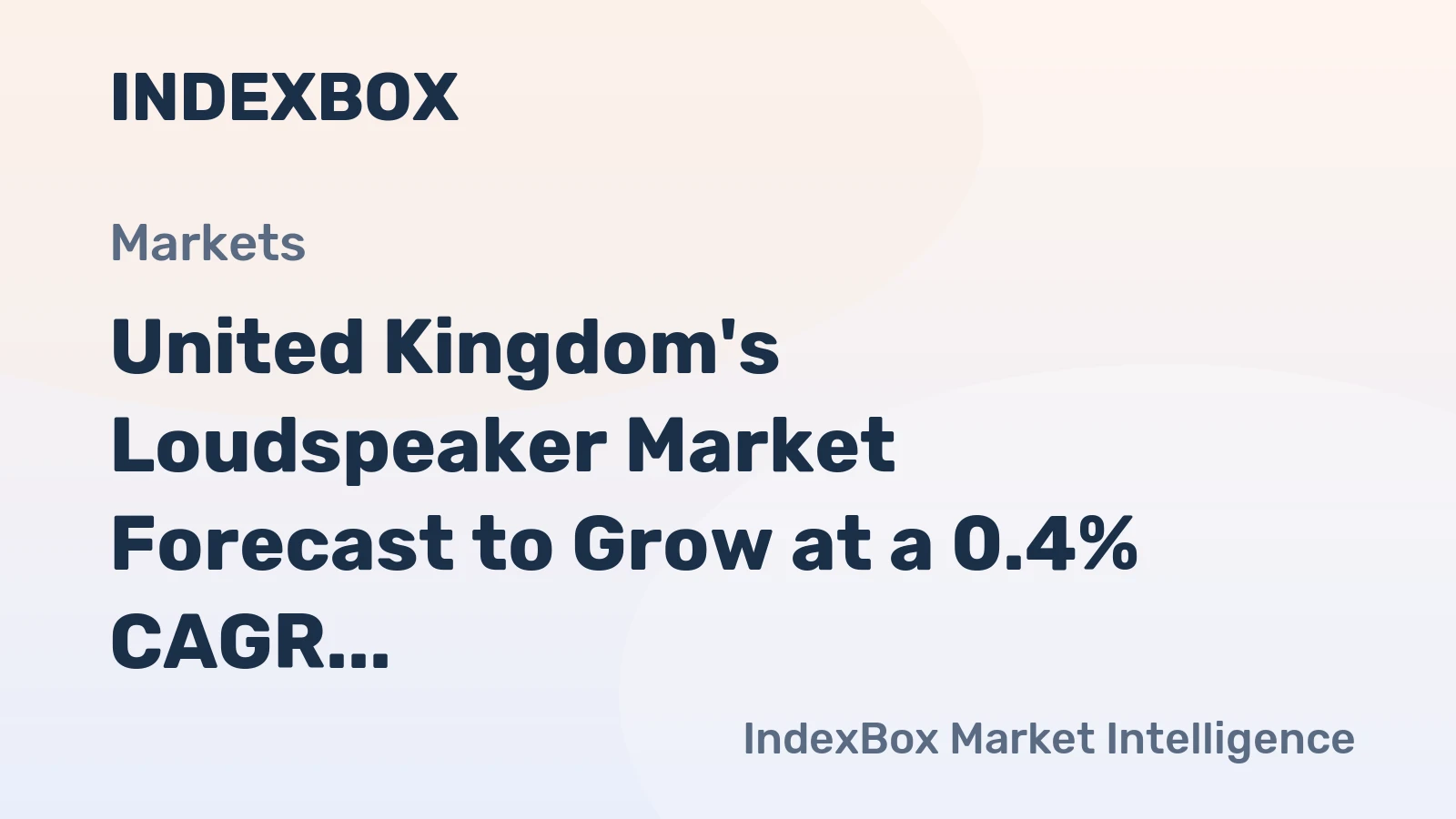 United Kingdom's Loudspeaker Market Forecast to Grow at a 0.4% CAGR Through 2035