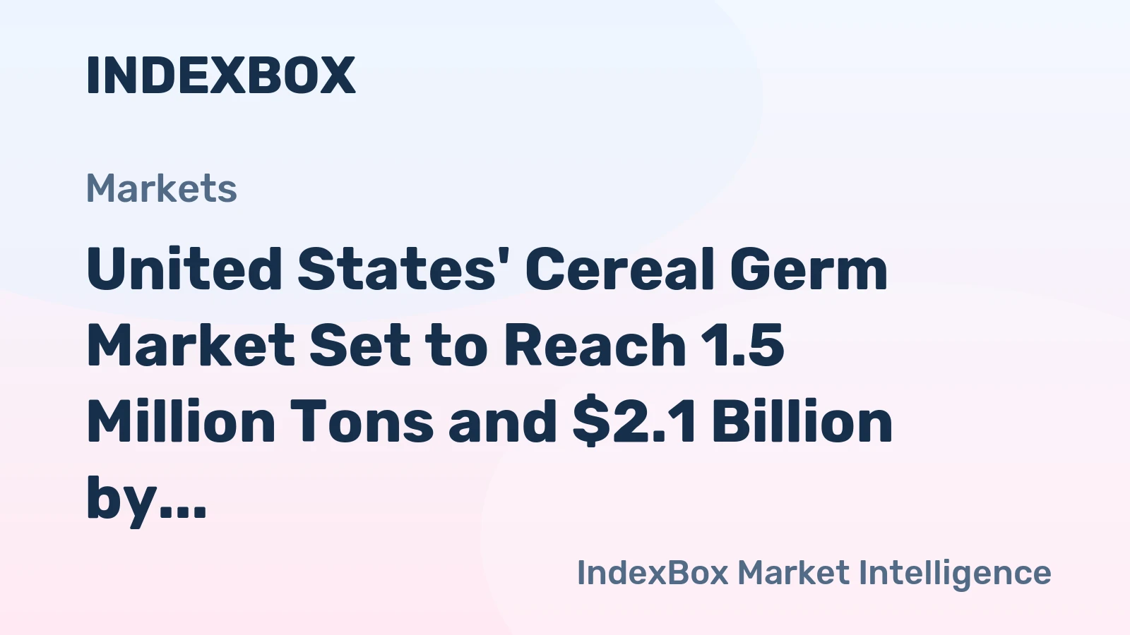 United States' Cereal Germ Market Set to Reach 1.5 Million Tons and $2.1 Billion by 2035