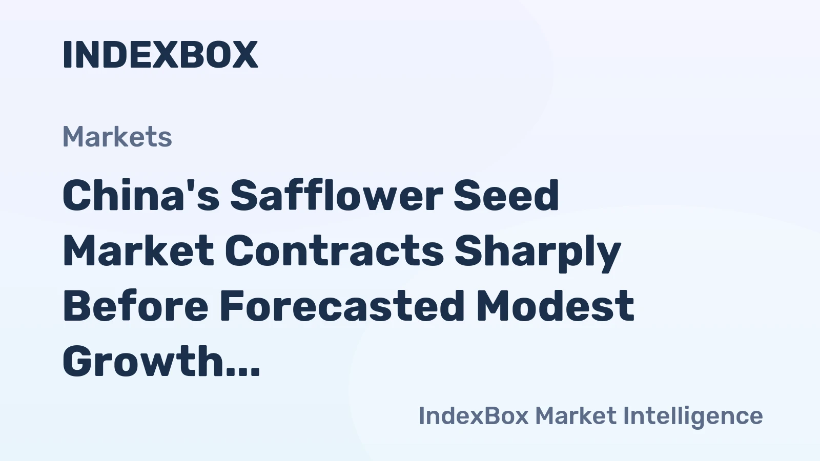 China's Safflower Seed Market Contracts Sharply Before Forecasted Modest Growth With a +0.3% CAGR