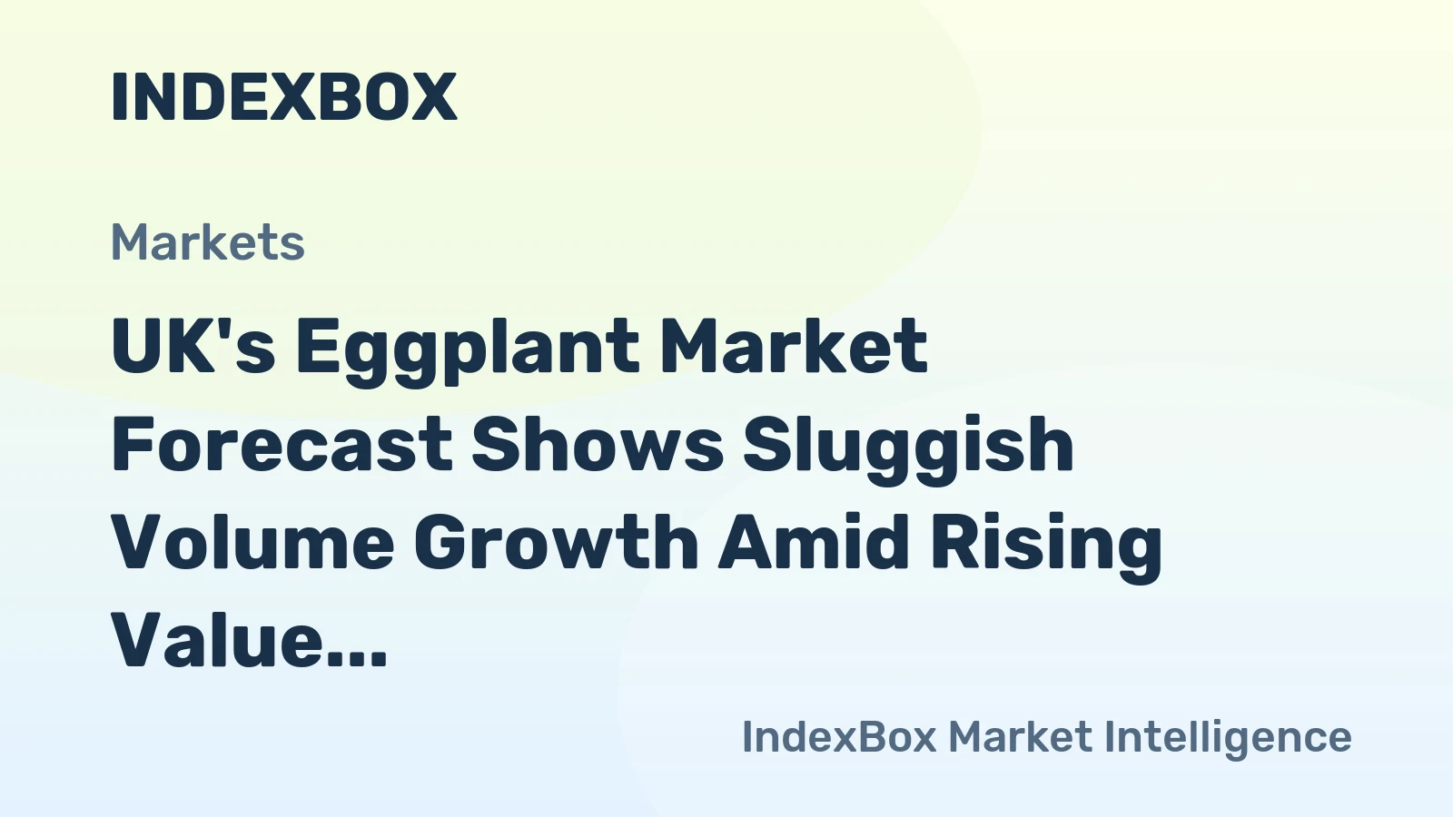 UK's Eggplant Market Forecast Shows Sluggish Volume Growth Amid Rising Value
