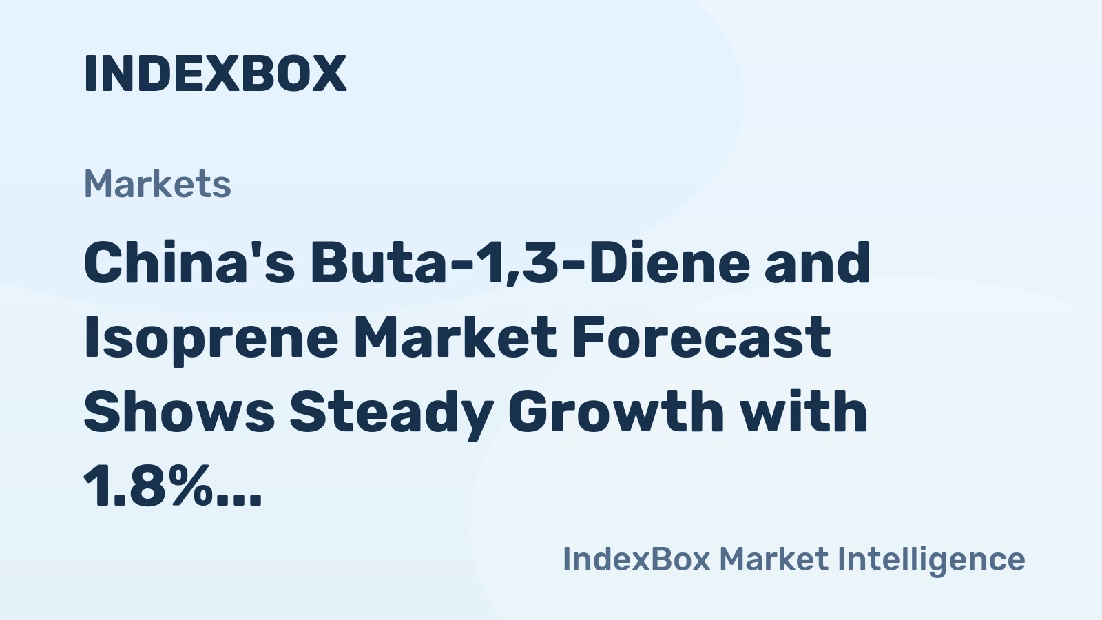 China's Buta-1,3-Diene and Isoprene Market Forecast Shows Steady Growth with 1.8% CAGR Through 2035