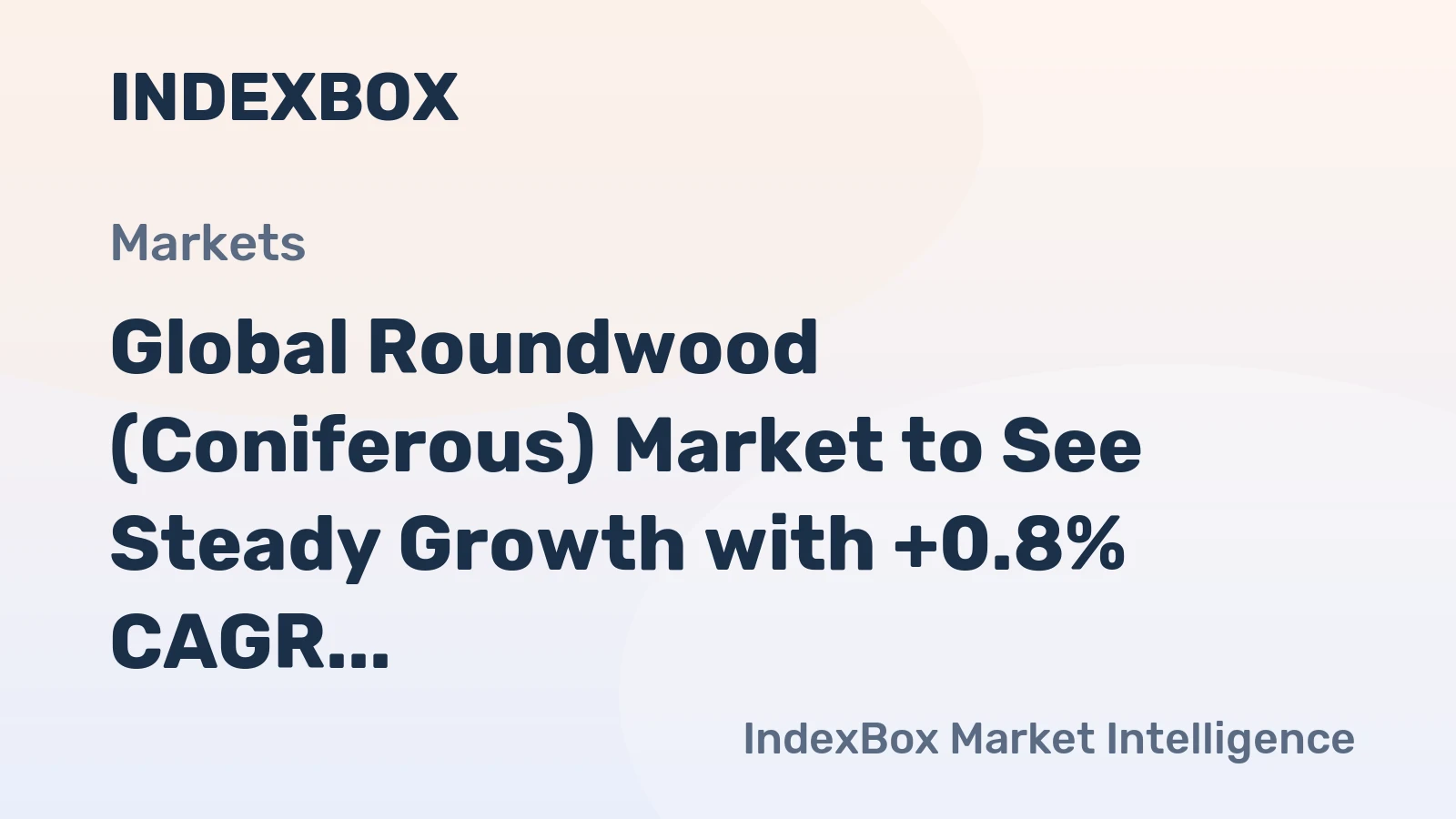 Global Roundwood (Coniferous) Market to See Steady Growth with +0.8% CAGR through 2035
