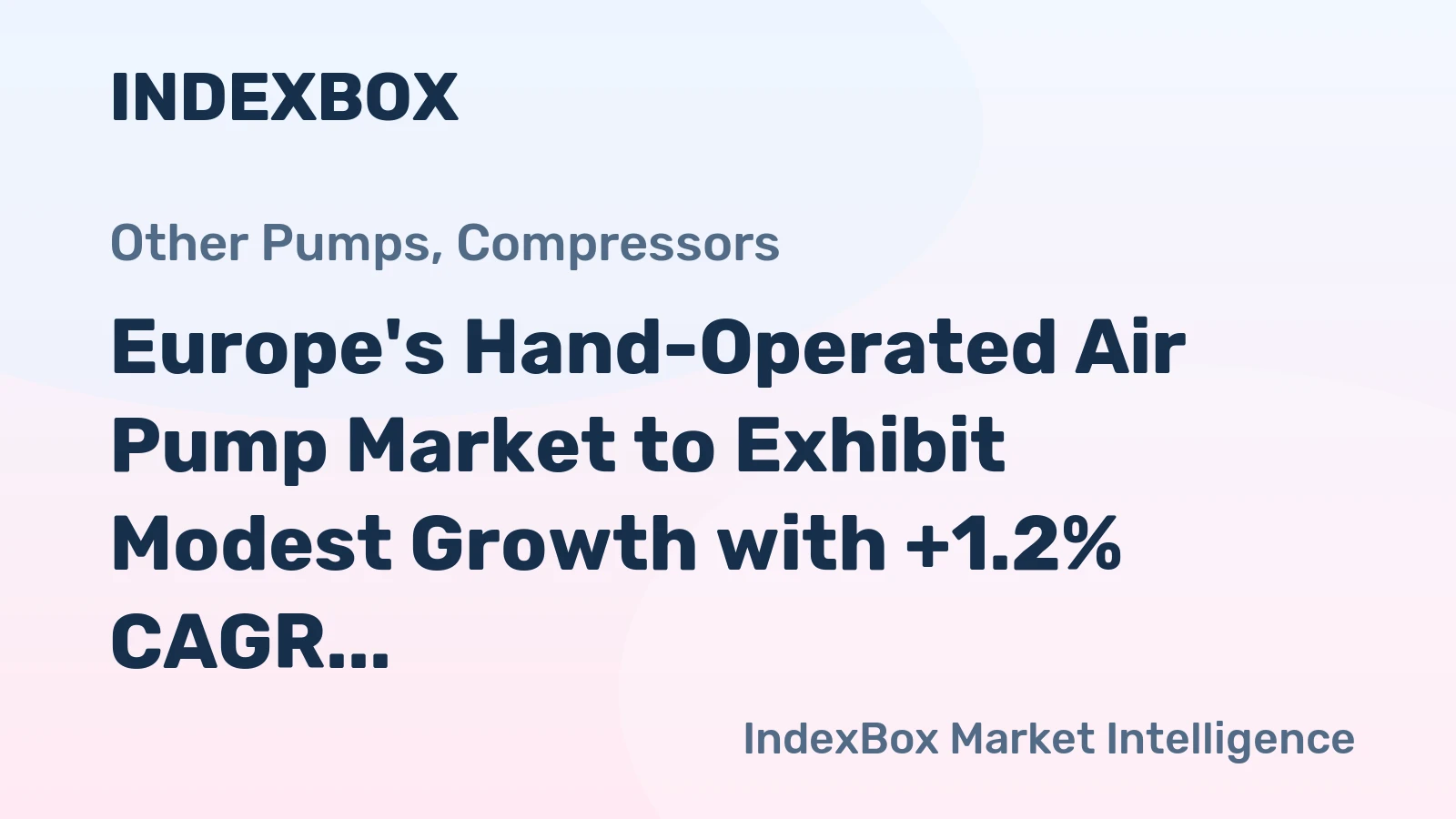 Europe's Hand-Operated Air Pump Market to Exhibit Modest Growth with +1.2% CAGR over 2024-2035