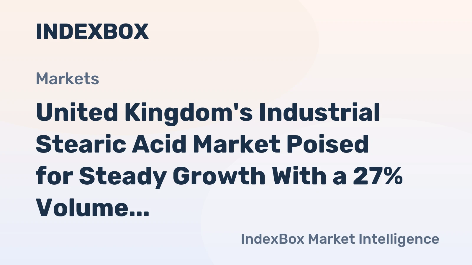United Kingdom's Industrial Stearic Acid Market Poised for Steady Growth With a 27% Volume CAGR Through 2035