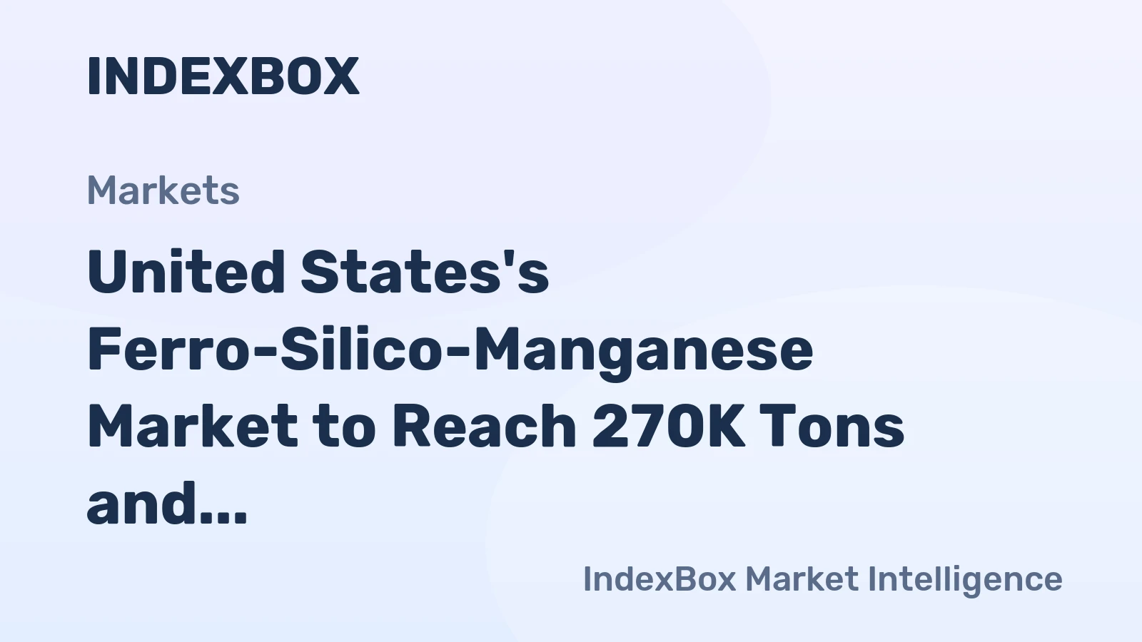 United States's Ferro-Silico-Manganese Market to Reach 270K Tons and $317M in Value by 2035