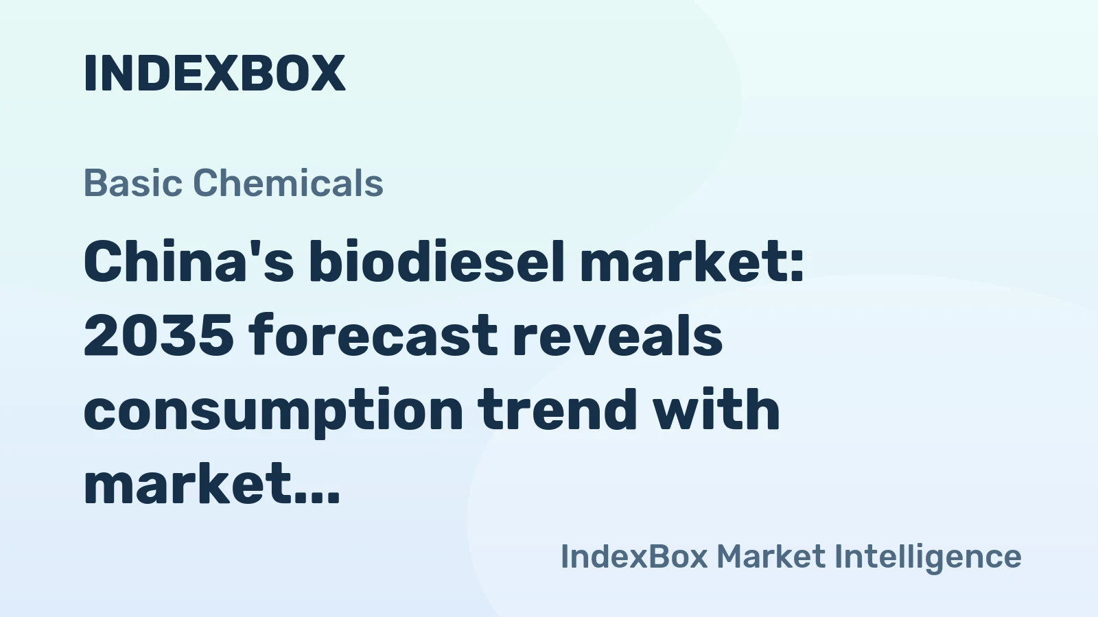 China's biodiesel market: 2035 forecast reveals consumption trend with market volume of 1.3M tons and value of $1.3B