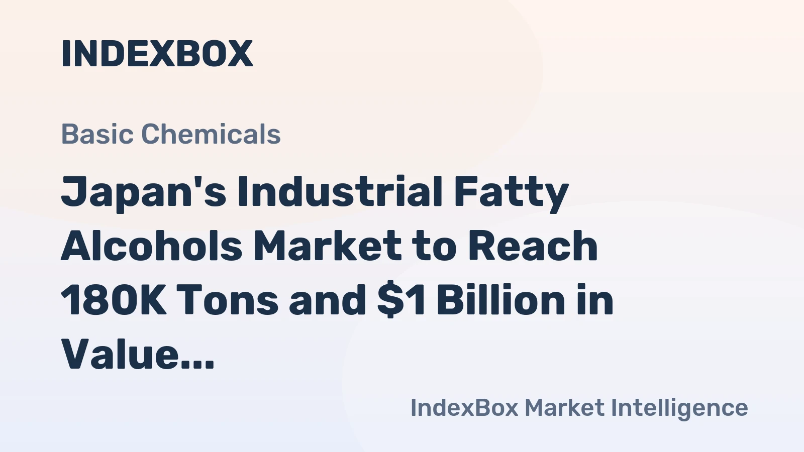 Japan's Industrial Fatty Alcohols Market to Reach 180K Tons and $1 Billion in Value