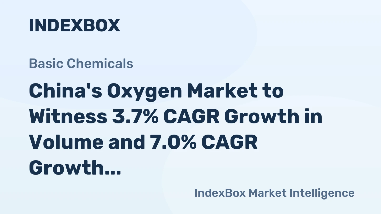 China's Oxygen Market to Witness 3.7% CAGR Growth in Volume and 7.0% CAGR Growth in Value from 2024 to 2035