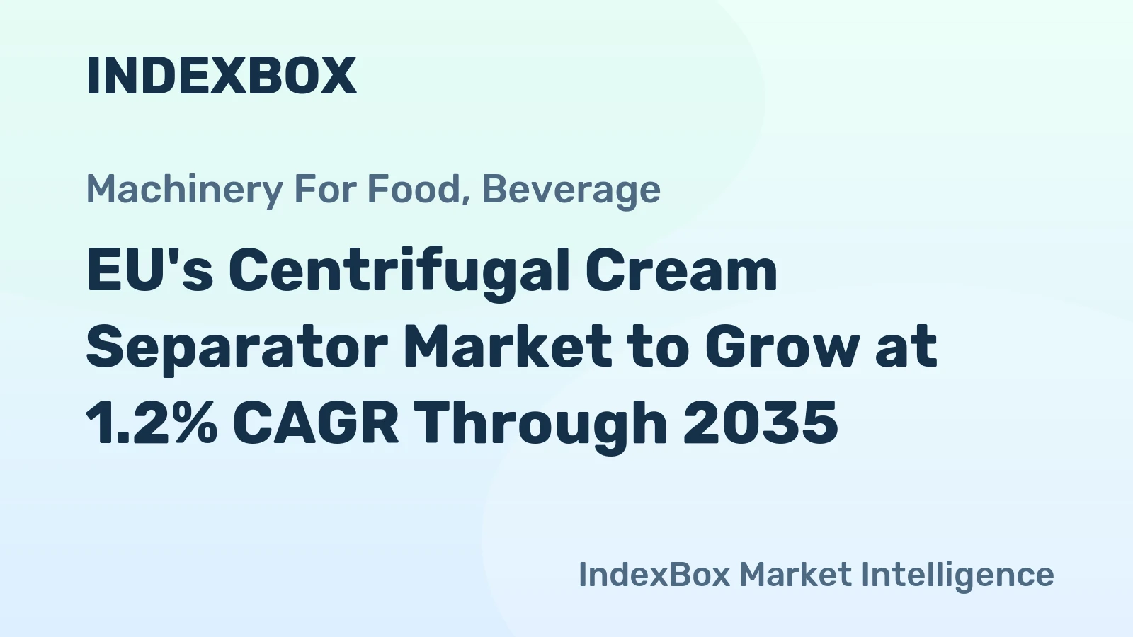 EU's Centrifugal Cream Separator Market to Grow at 1.2% CAGR Through 2035