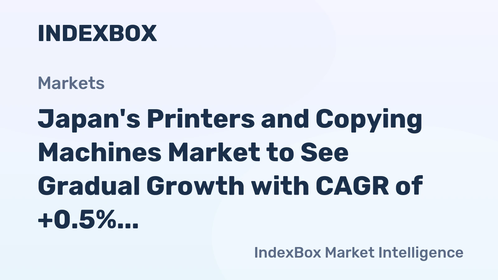 Japan's Printers and Copying Machines Market to See Gradual Growth with CAGR of +0.5%