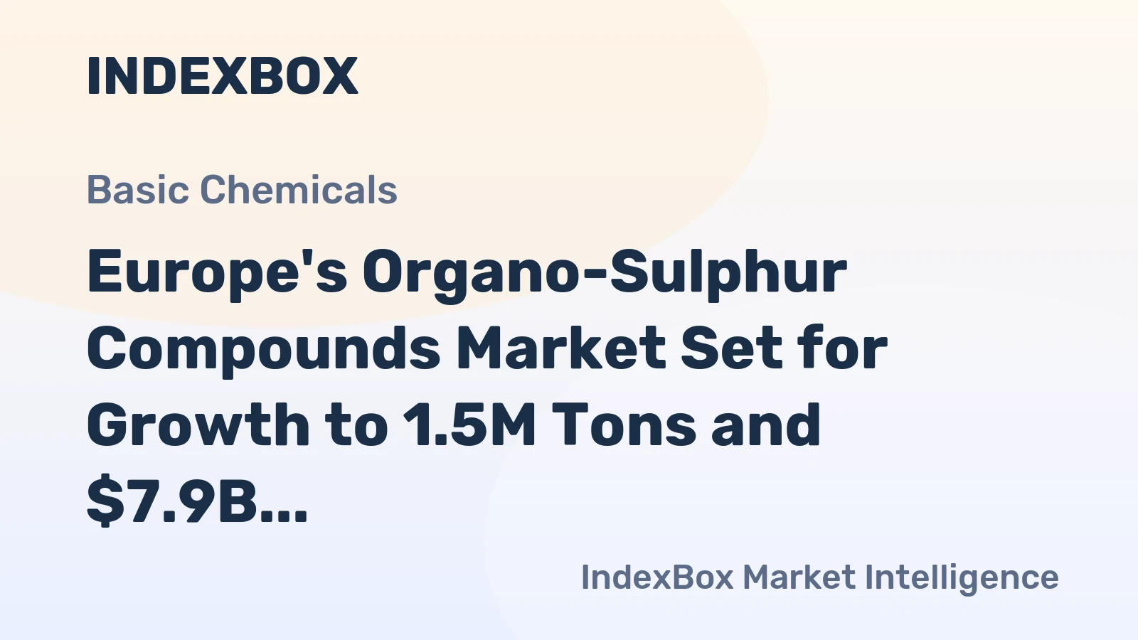 Europe's Organo-Sulphur Compounds Market Set for Growth to 1.5M Tons and $7.9B by 2035