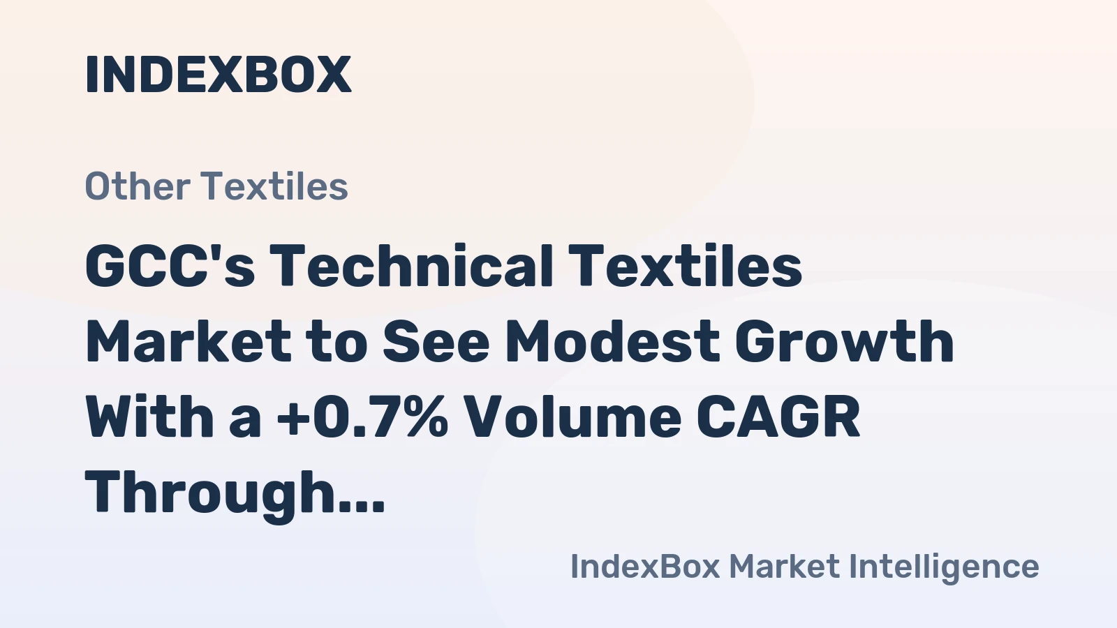 GCC's Technical Textiles Market to See Modest Growth With a +0.7% Volume CAGR Through 2035