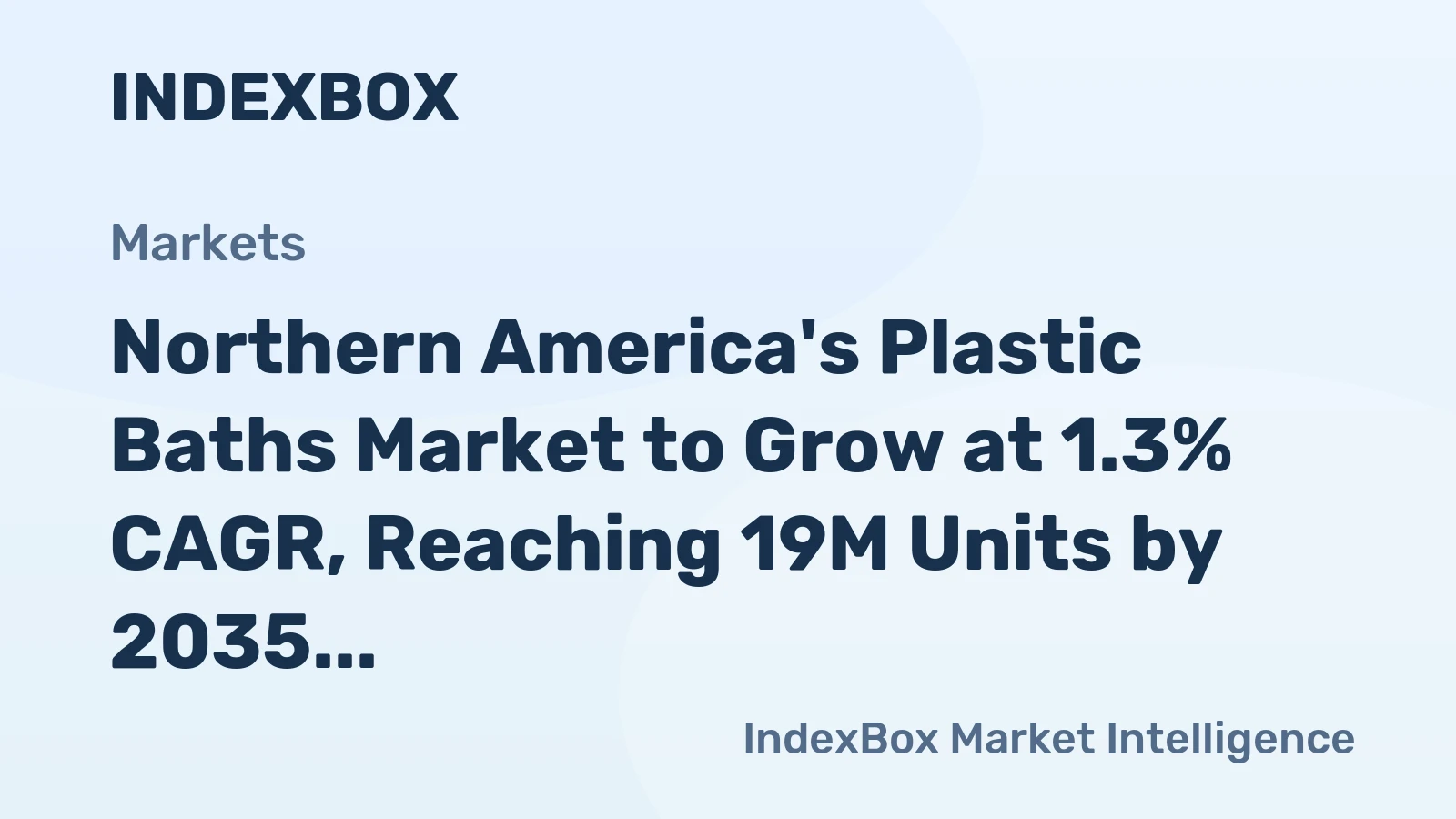 Northern America's Plastic Baths Market to Grow at 1.3% CAGR, Reaching 19M Units by 2035