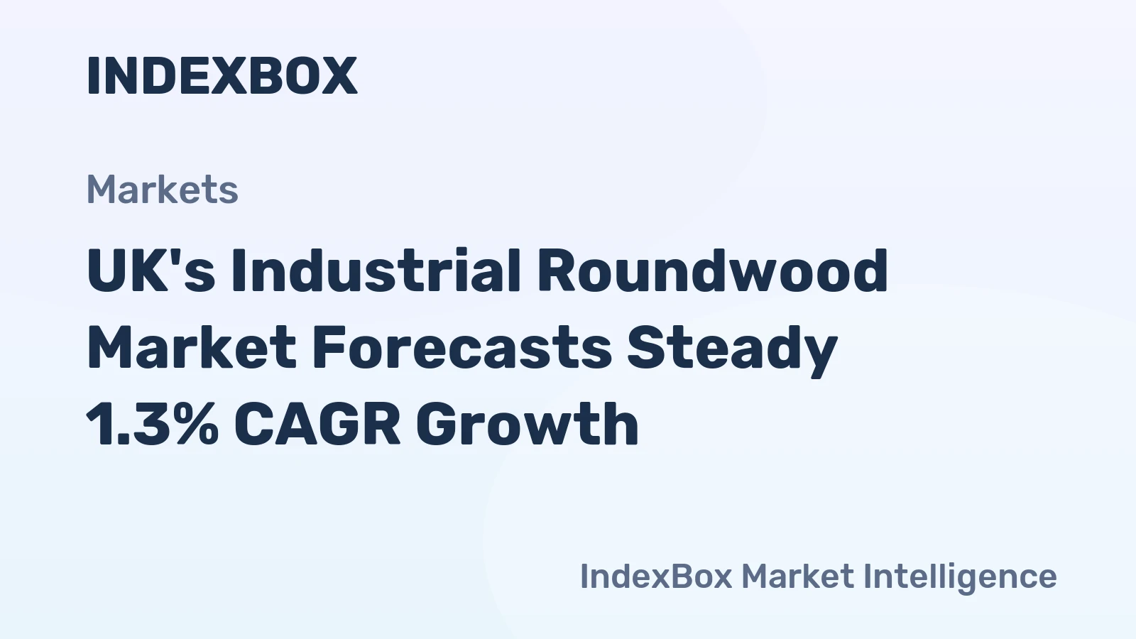 UK's Industrial Roundwood Market Forecasts Steady 1.3% CAGR Growth