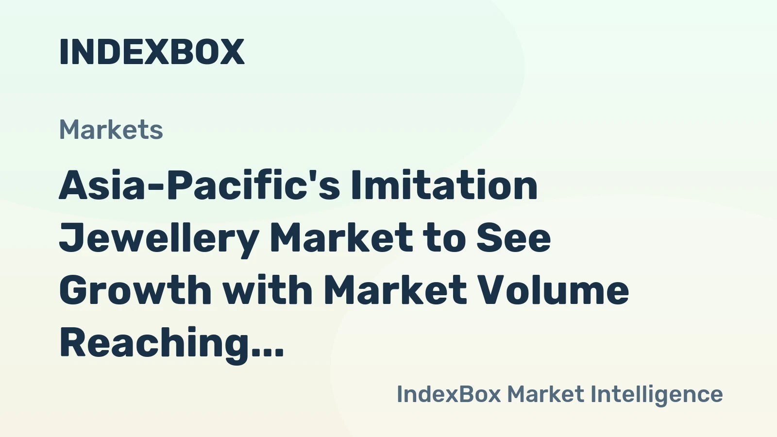 Asia-Pacific's Imitation Jewellery Market to See Growth with Market Volume Reaching 127K Tons and Value Hitting $38.1B by 2035