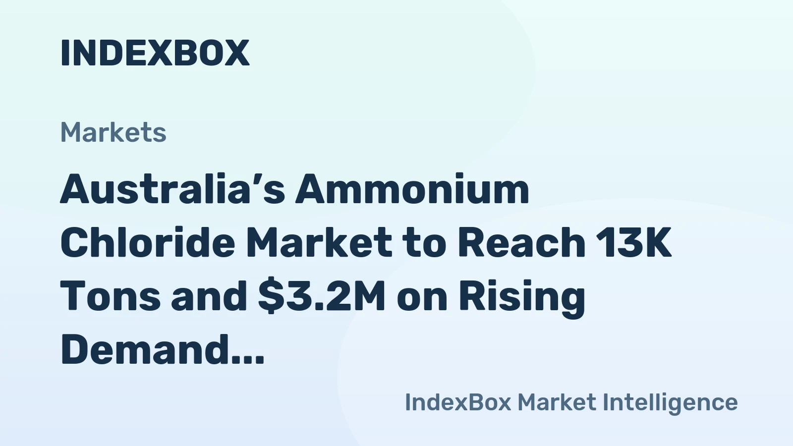 Australia’s Ammonium Chloride Market to Reach 13K Tons and $3.2M on Rising Demand