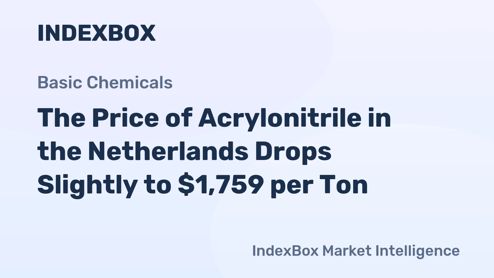 The Price of Acrylonitrile in the Netherlands Drops Slightly to $1,759 per Ton