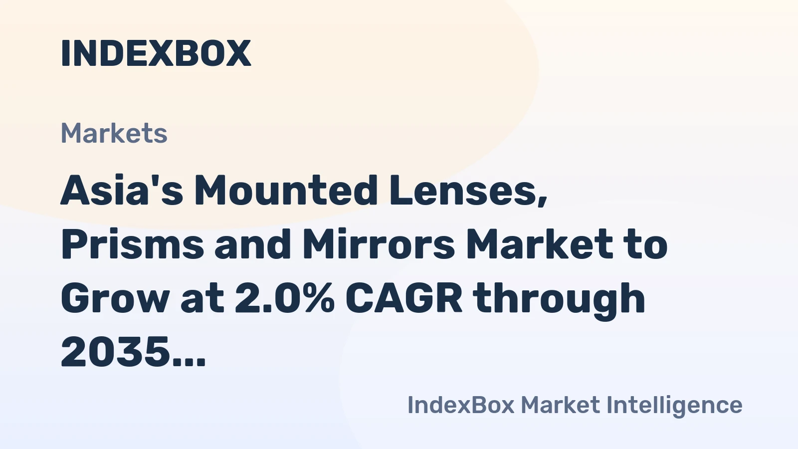 Asia's Mounted Lenses, Prisms and Mirrors Market to Grow at 2.0% CAGR through 2035