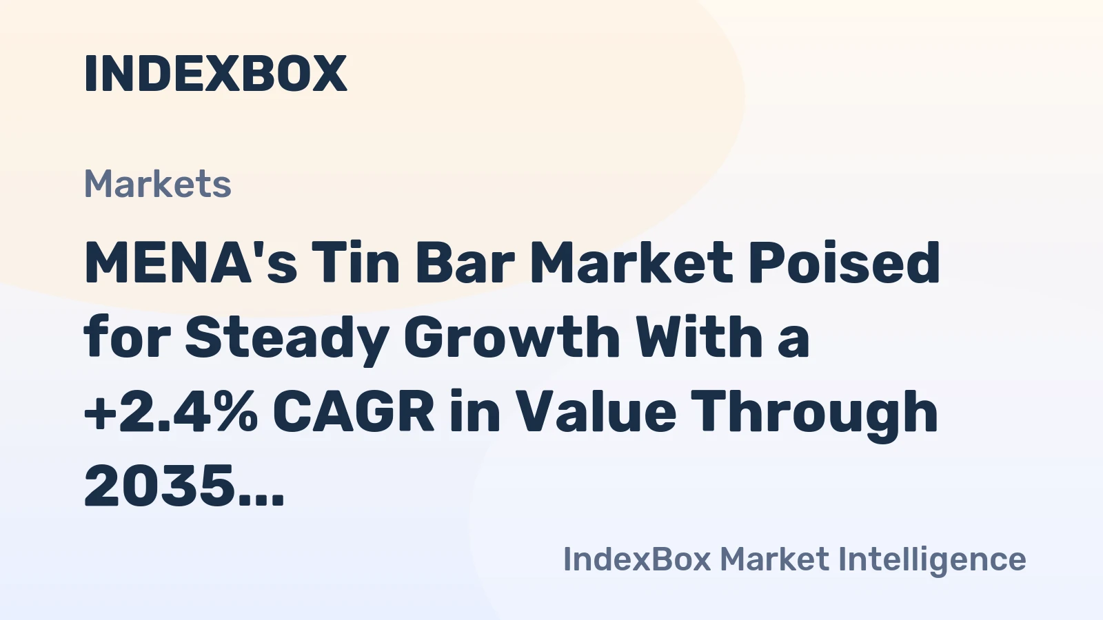 MENA's Tin Bar Market Poised for Steady Growth With a +2.4% CAGR in Value Through 2035