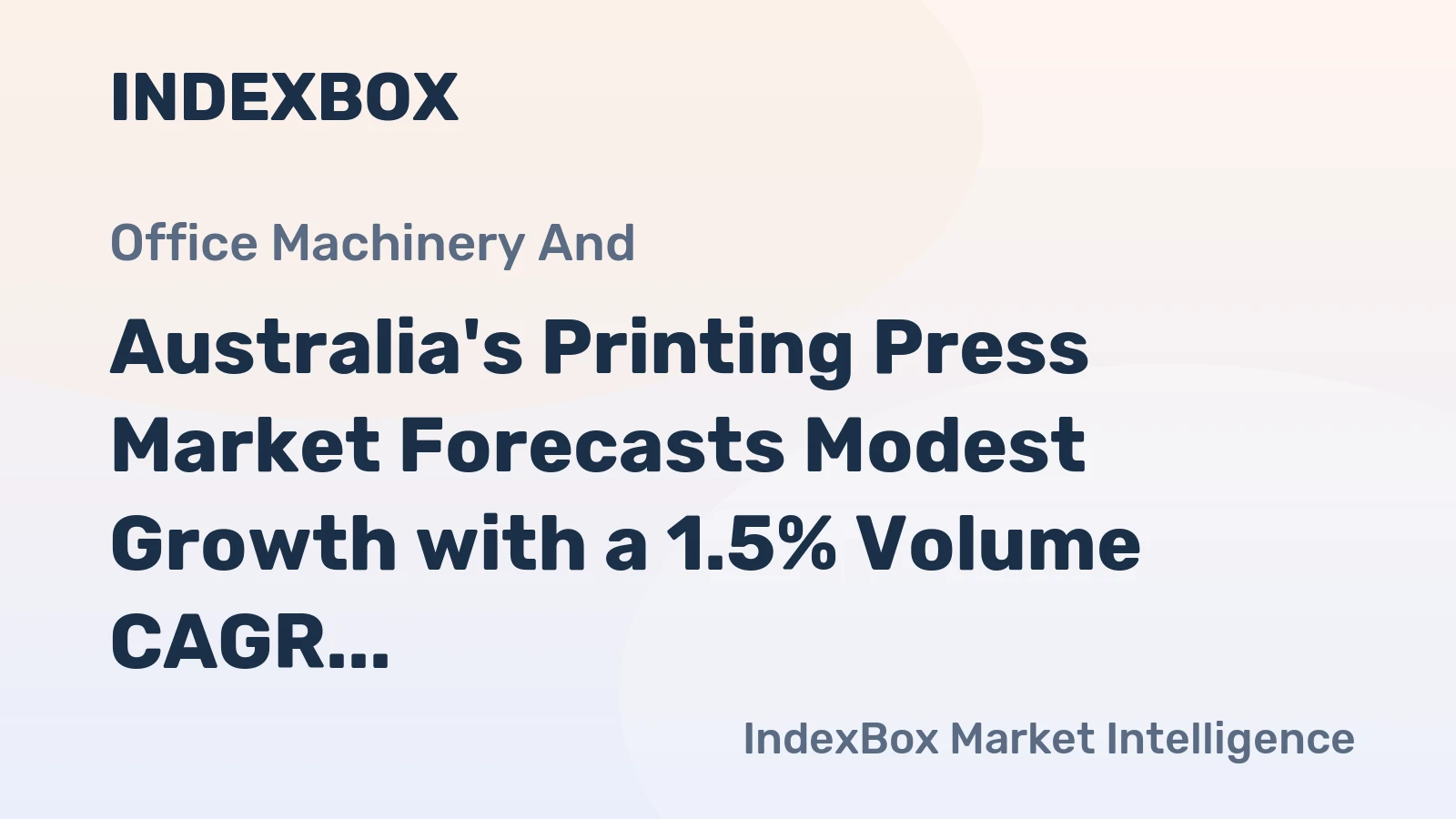 Australia's Printing Press Market Forecasts Modest Growth with a 1.5% Volume CAGR Through 2035