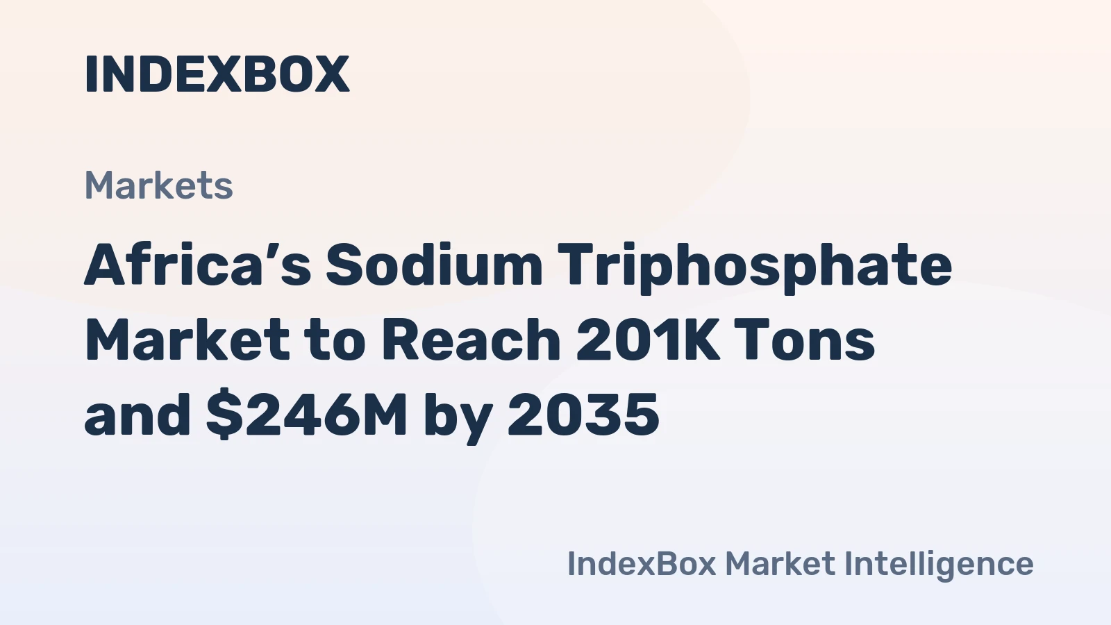Africa’s Sodium Triphosphate Market to Reach 201K Tons and $246M by 2035