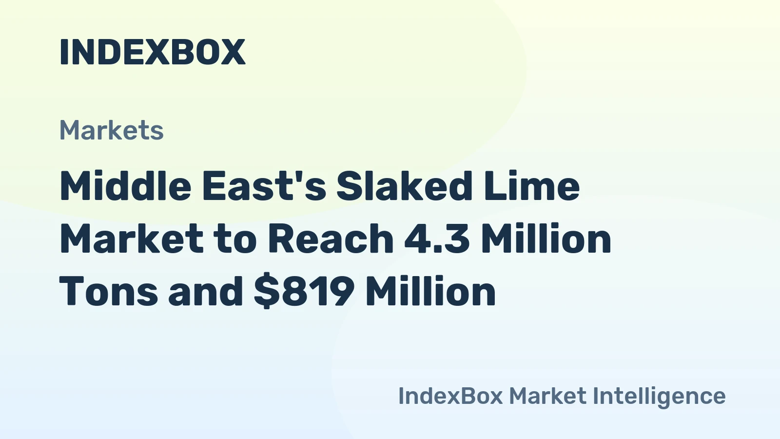 Middle East's Slaked Lime Market to Reach 4.3 Million Tons and $819 Million
