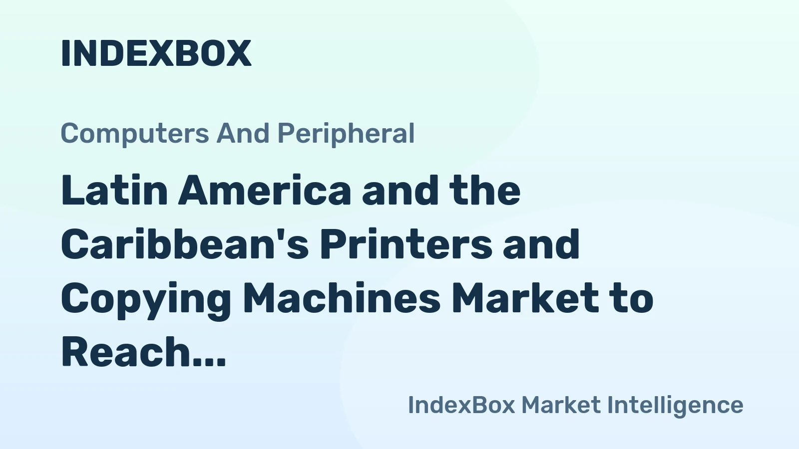 Latin America and the Caribbean's Printers and Copying Machines Market to Reach 4.1M Units and $887M by 2035