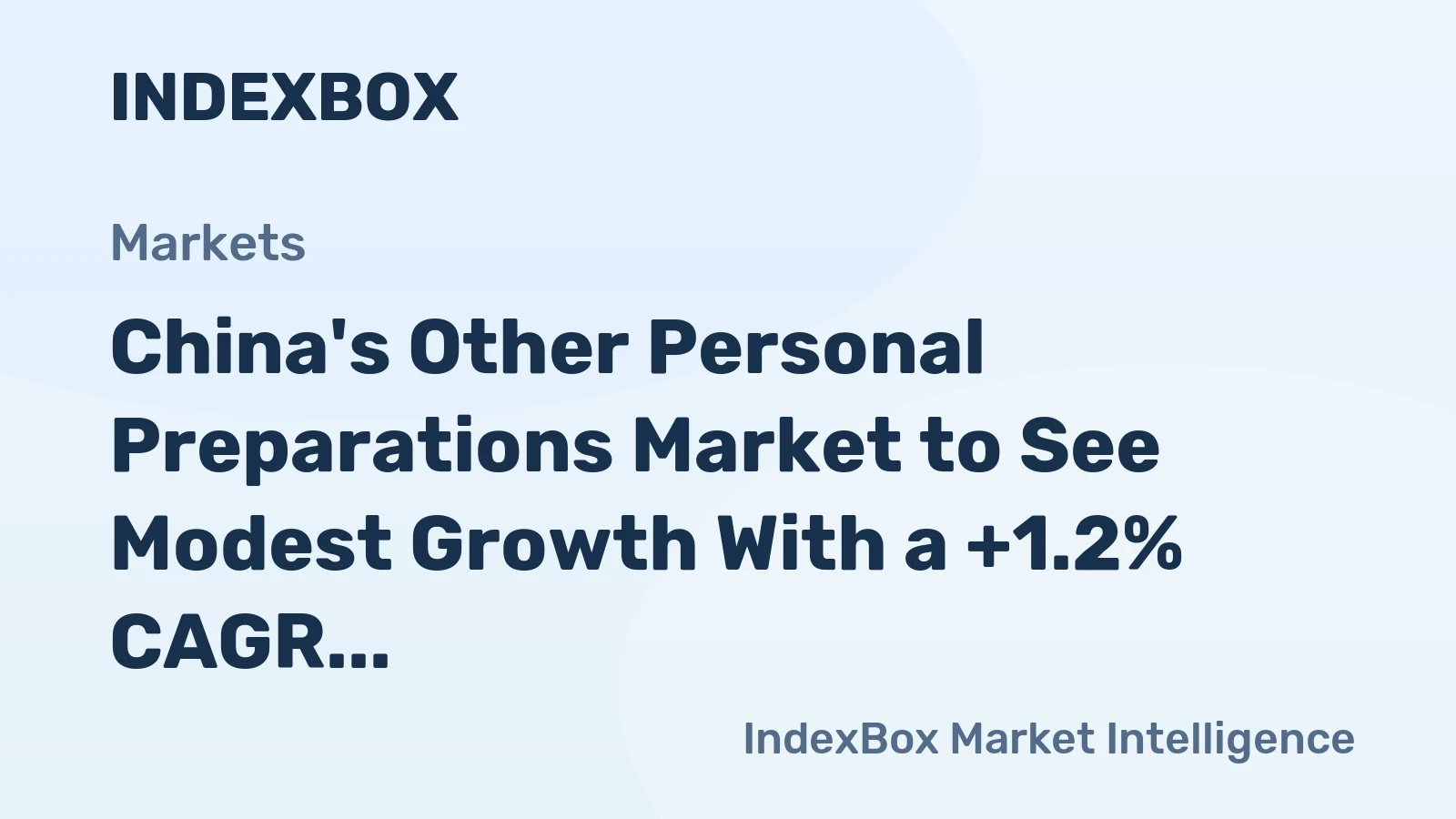 China's Other Personal Preparations Market to See Modest Growth With a +1.2% CAGR in Value