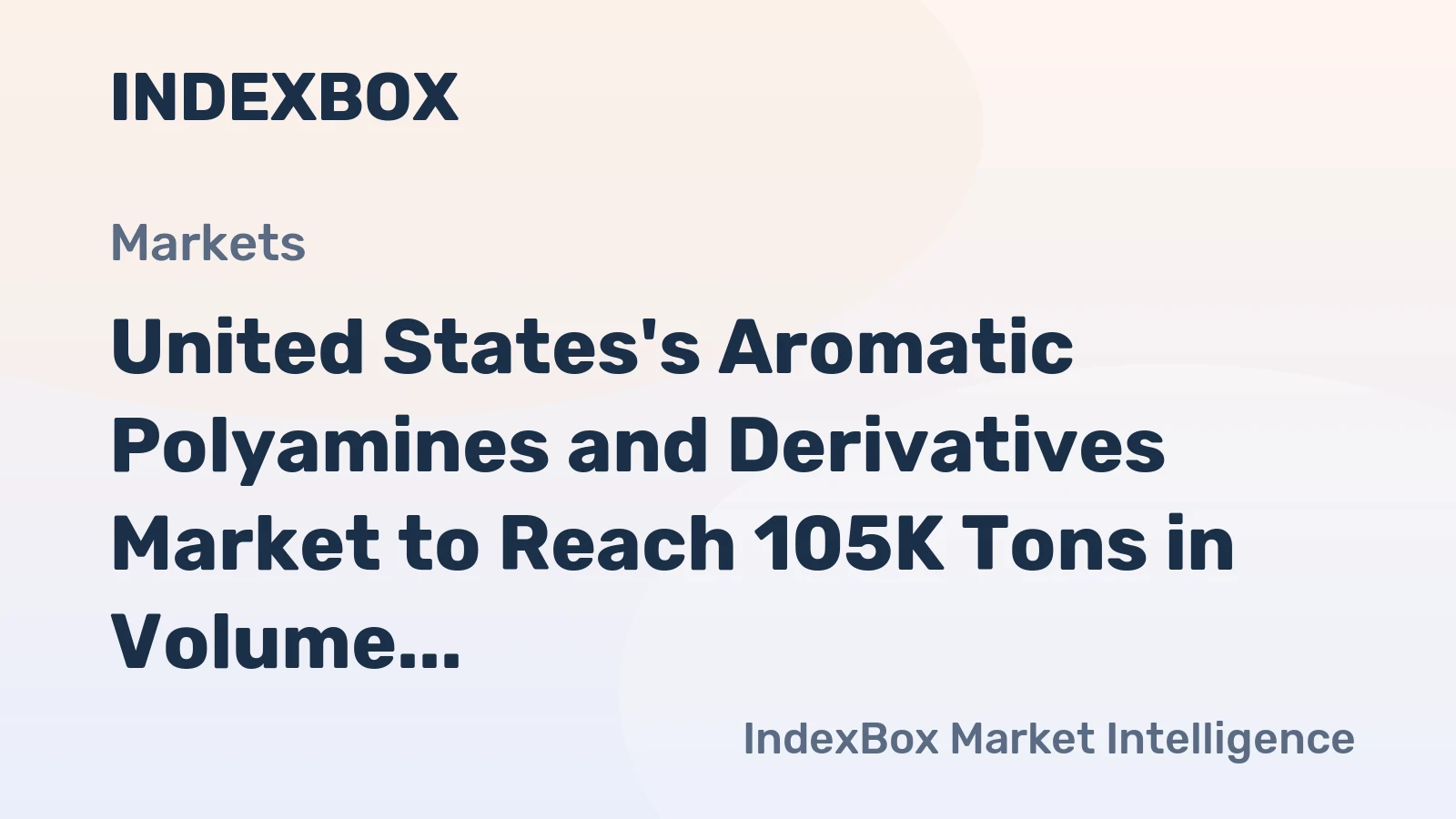 United States's Aromatic Polyamines and Derivatives Market to Reach 105K Tons in Volume and $469M in Value by 2035