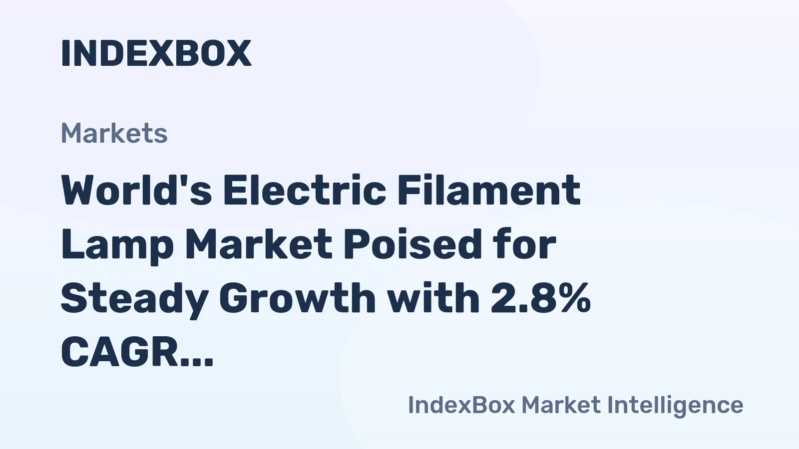 World's Electric Filament Lamp Market Poised for Steady Growth with 2.8% CAGR in Value