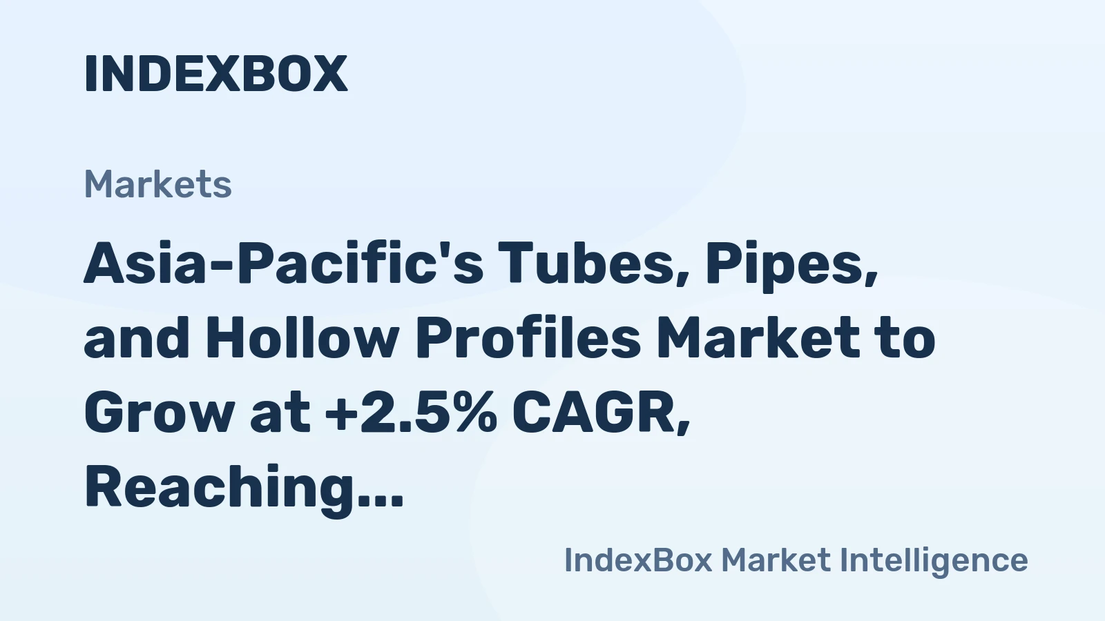 Asia-Pacific's Tubes, Pipes, and Hollow Profiles Market to Grow at +2.5% CAGR, Reaching 72M Tons by 2035